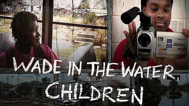 Wade In The Water Children - Where to Watch Movie