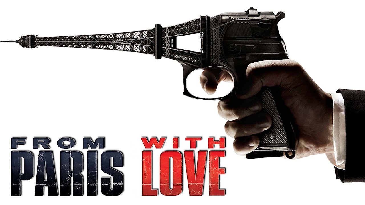 From Paris with Love - Where to Watch Movie