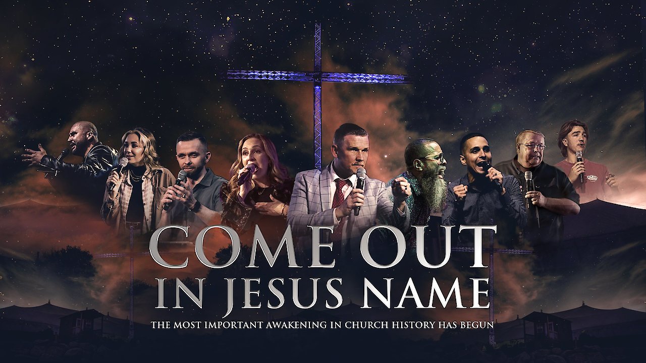 Come Out In Jesus Name - Where to Watch Movie