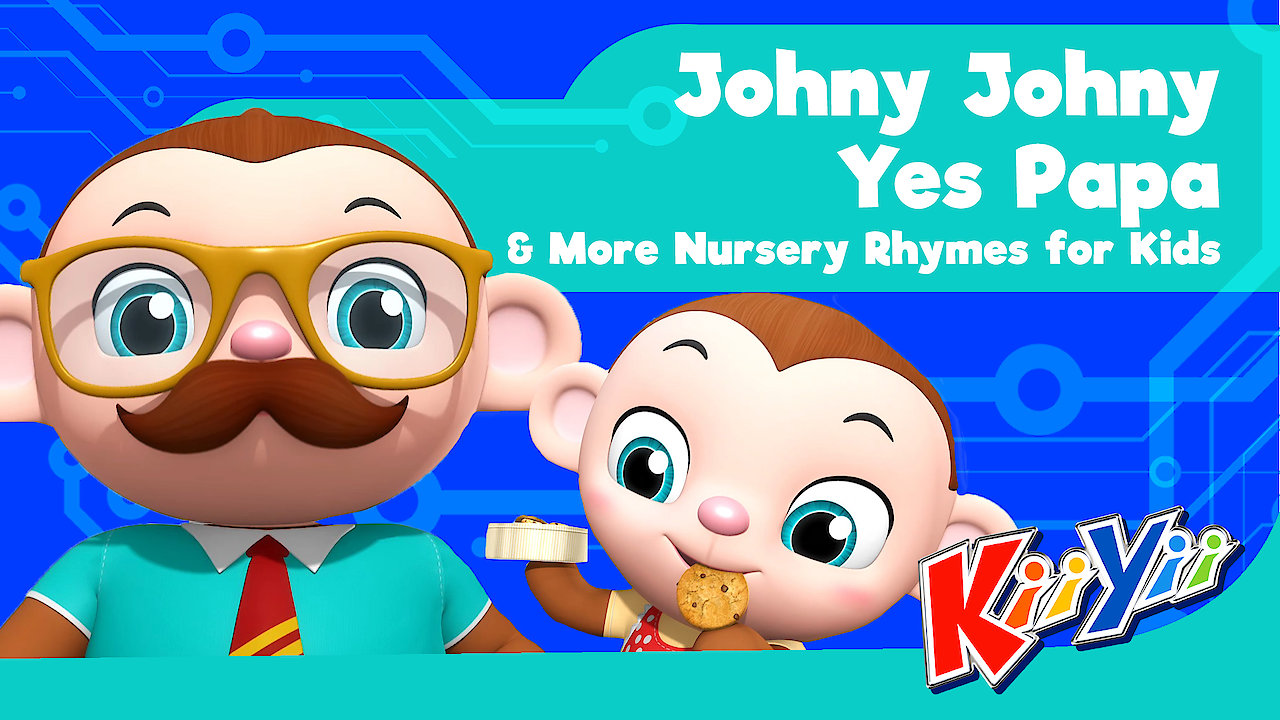 KiiYii - Johny Johny Yes Papa & More Nursery Rhymes for Kids - Where to ...