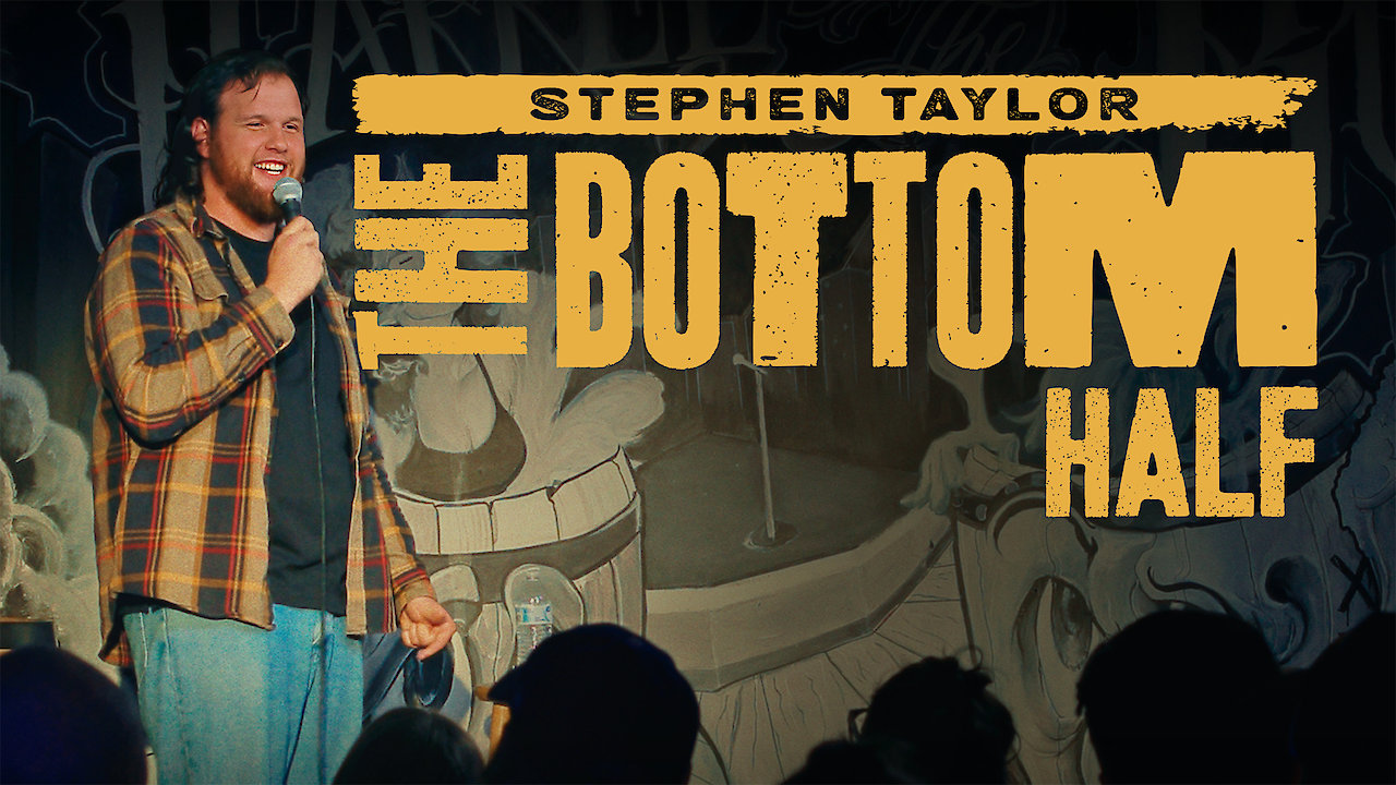Stephen Taylor: The Bottom Half - Where to Watch Movie