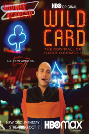 Wild Card: The Downfall of a Radio Loudmouth - Where To Watch TV Show